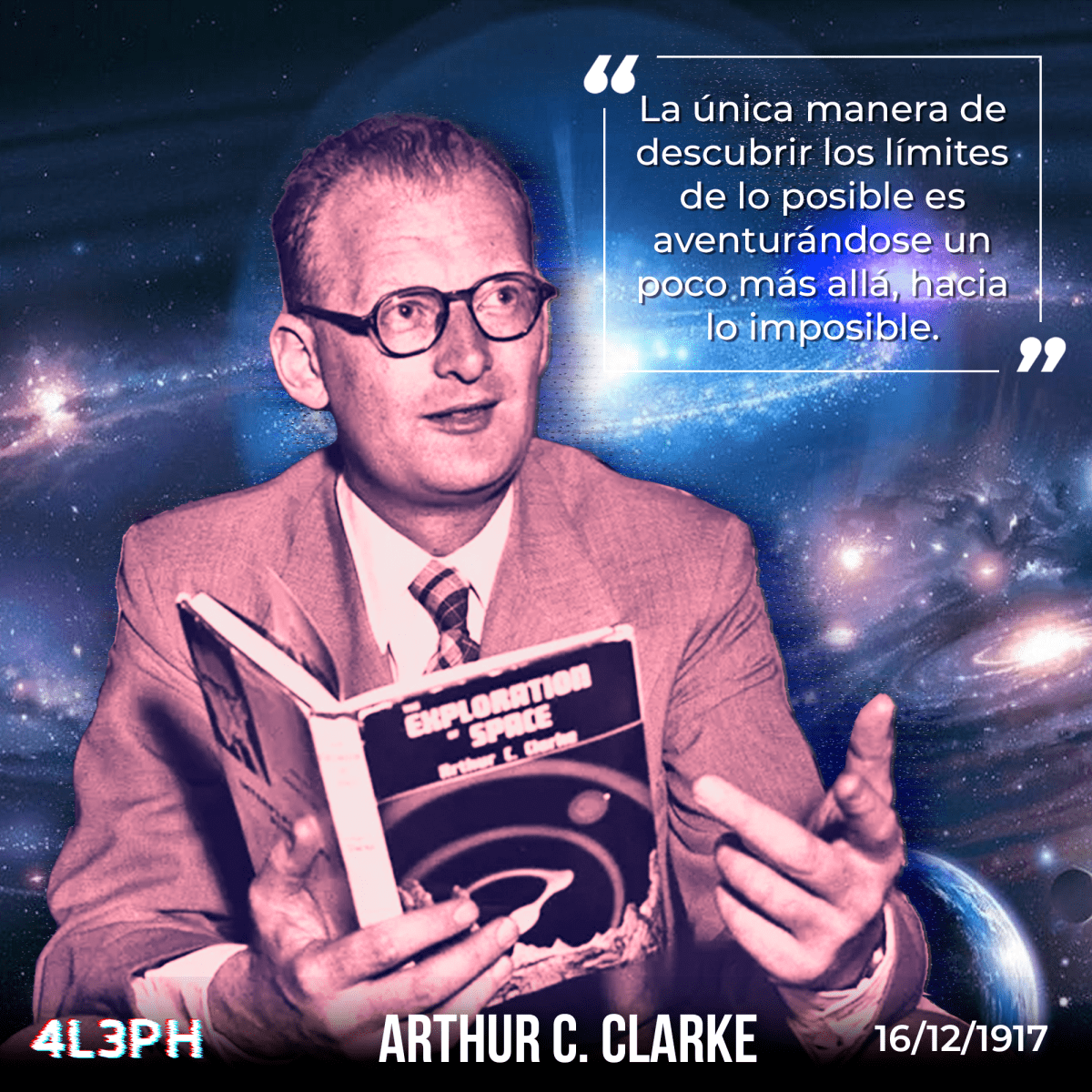 Arthur C. Clarke: Profeta de lo imposible —y «mágico»—, de la era espacial